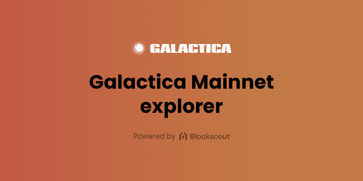 Galactica Mainnet blockchain explorer - View Galactica Mainnet stats | Blockscout